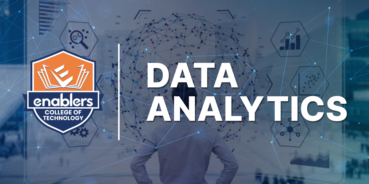 Data Analytics | Enablers College of Technology